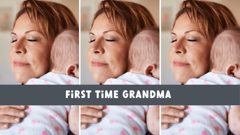 6 Superb Ways to Be a First Time Grandma - Over the River